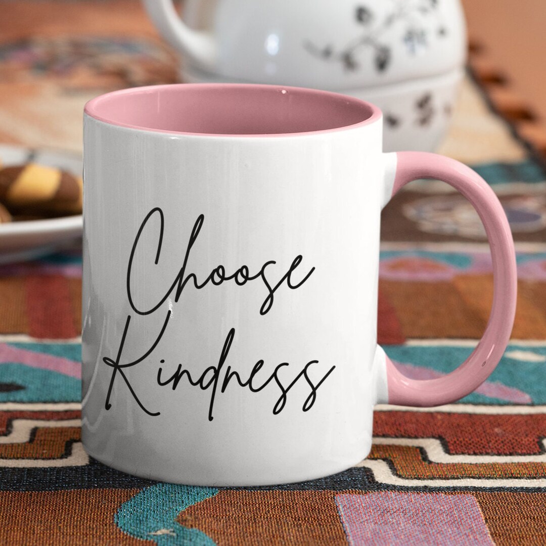 Choose Kindness Mug, Self Care, Positive Affirmation, Inspirational Mug ...
