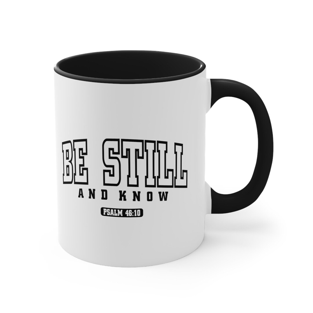 Be Still Mug, Christianity Mug, Bible Verse Mug, Scripture Mug ...