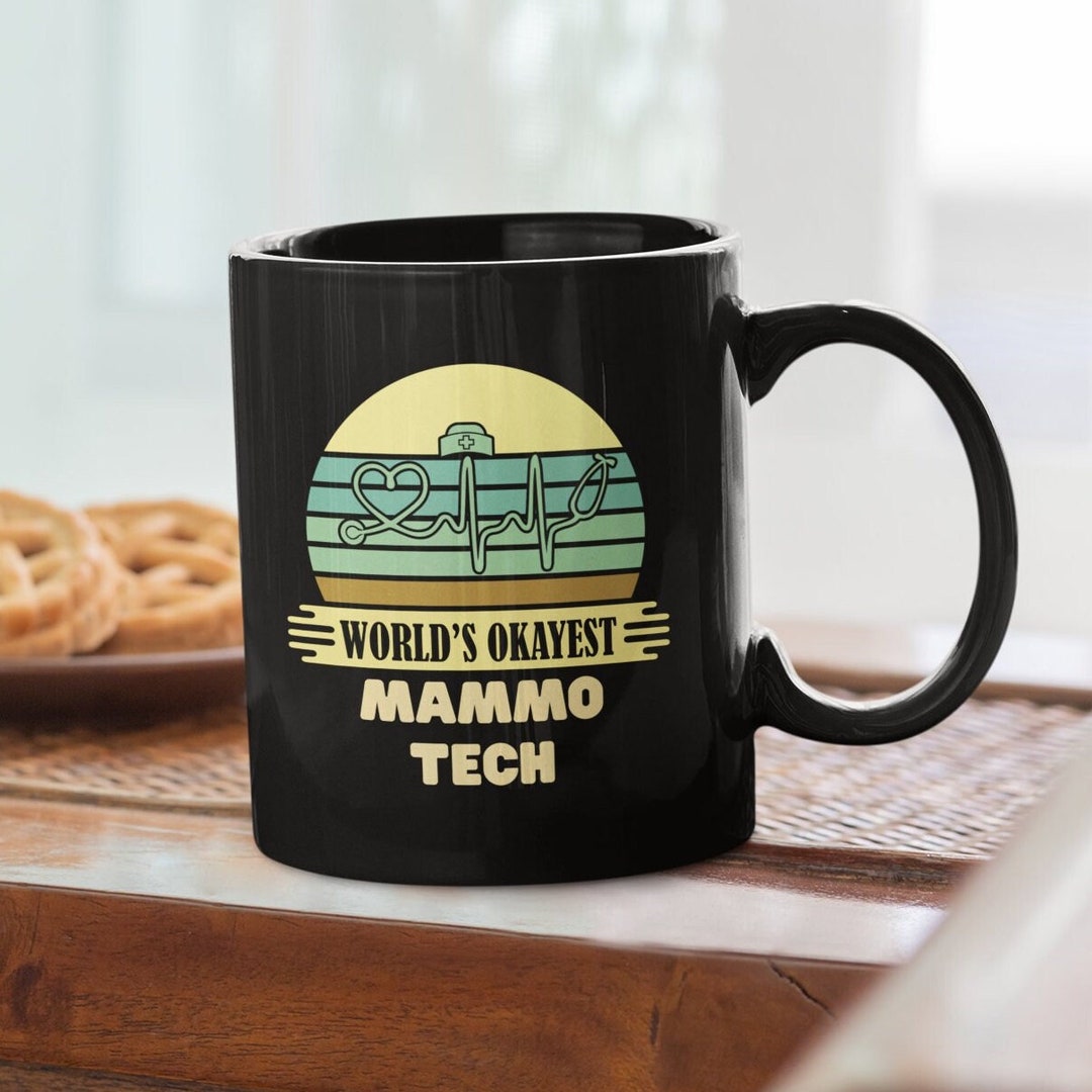 MAMMO Tech Mug, Mammo Tech Cup, Mammo Tech Gifts, Mammogram Tech ...