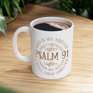 PSALM 91 MUG, Christian Coffee Mug, God is My Refuge, Scripture Mug ...