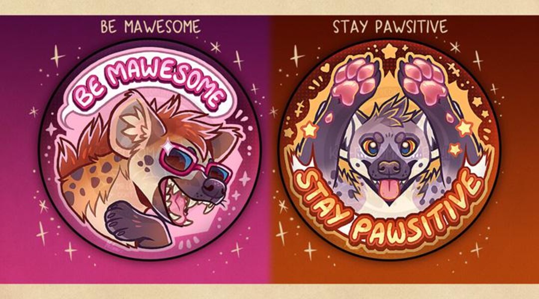 Hyena Paw & Maw - MAGNET / BIG BADGE - Stay Pawsitive, Be Mawesome ...