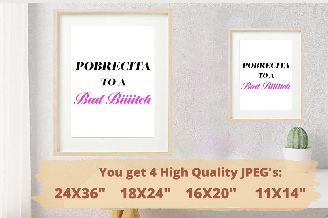 Pobrecita to a Bad Bitch - Latina Printable Wall Art Jefa Moves Latina ...