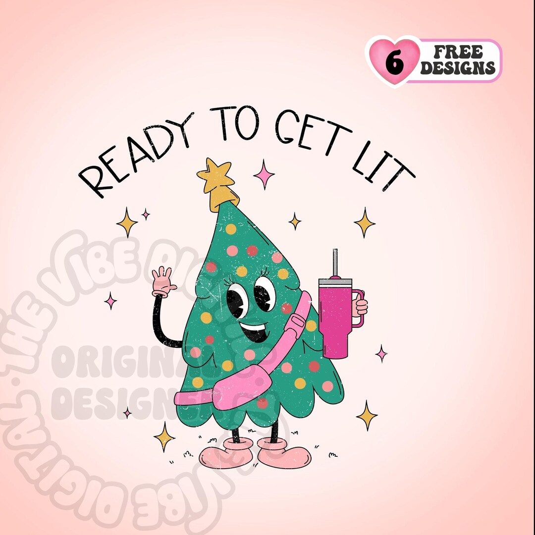 Ready to Get Lit, Christmas Tree Sublimation Digital Design Download ...