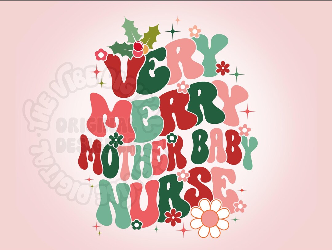 Very Merry Mother Baby Nurse Png Postpartum Nurse Christmas Png Mother ...
