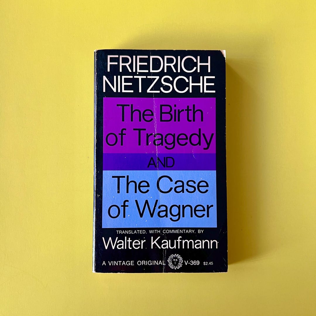 Friedrich Nietzsche - the Birth of Tragedy and the Case of Wagner (1967 ...