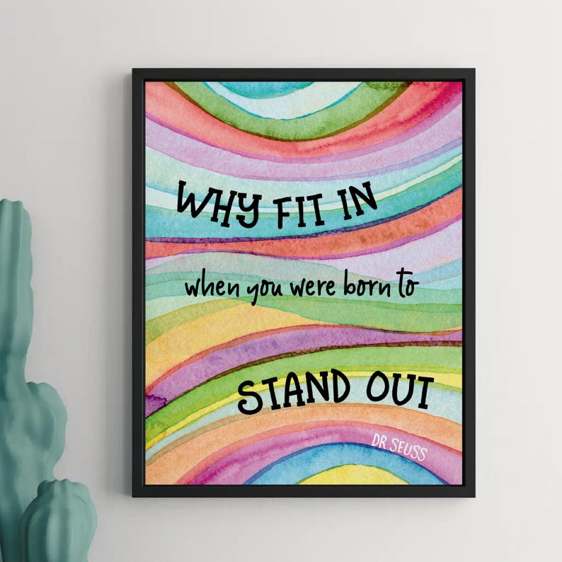 Why Fit in When You Were Born to Stand Out | Dr Seuss | JPEG Digital ...