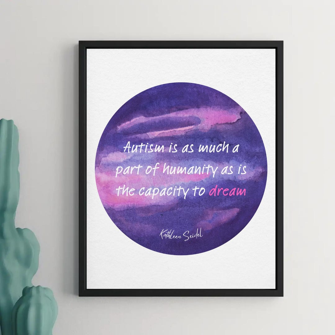 Autism is as Much a Part of Humanity as is the Capacity to Dream ...