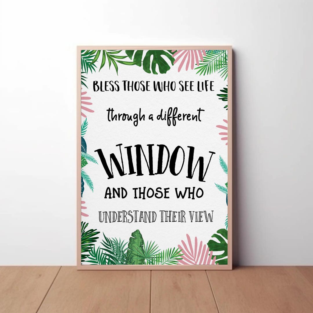 Bless Those Who See Life Through A Different Window | JPEG Digital ...