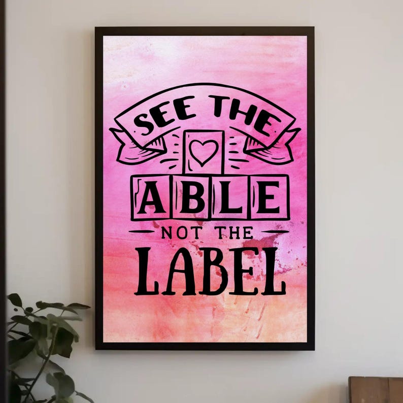 See the Able Not the Label | JPEG Poster Downloads | Digital Art ...