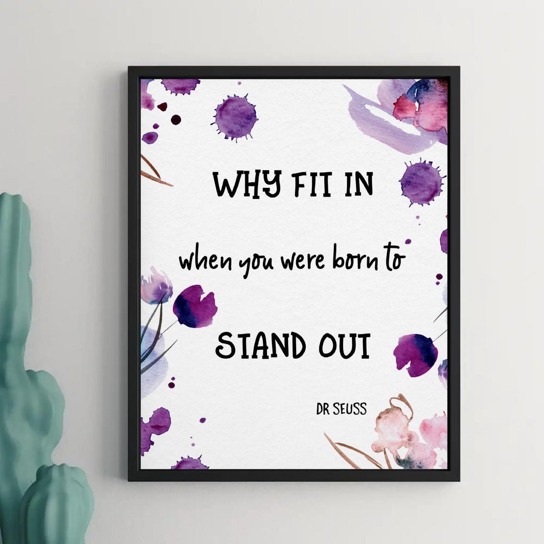 Why Fit in When You Were Born to Stand Out | Dr Seuss | JPEG Digital ...