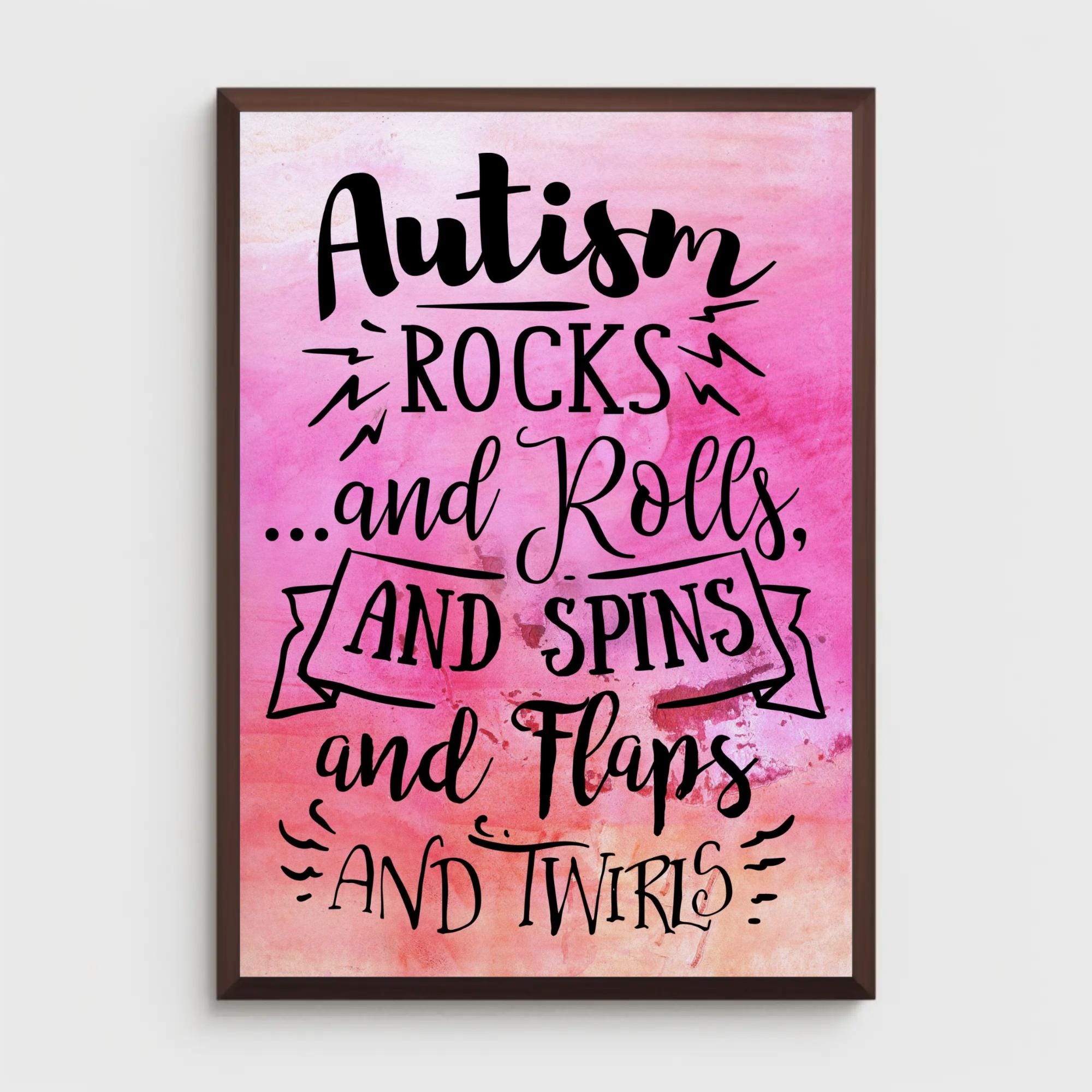 Autism Rocks and Rolls and Spins and Flaps and Twirls | JPEG Poster ...