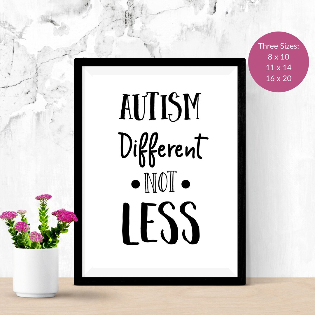 Autism Different Not Less | JPEG Poster Downloads | Autism Quote Art ...