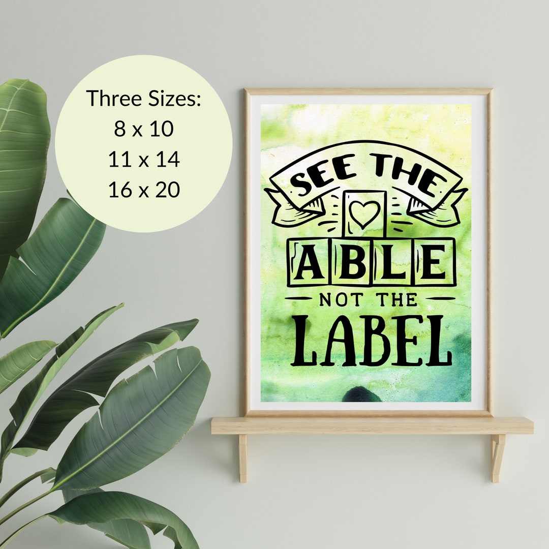 See the Able Not the Label | JPEG Poster Downloads | Digital Art ...