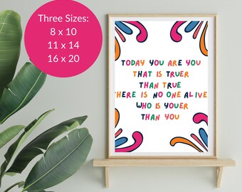 Today You Are You That is Truer Than True... - Etsy