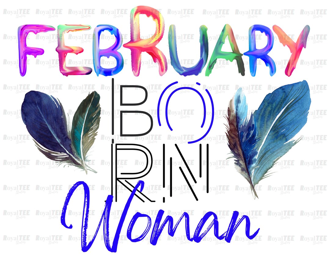 February Born Woman PNG | Birthday | Feathers Art Design | DTF ...