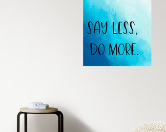 Say Less Do More - Etsy