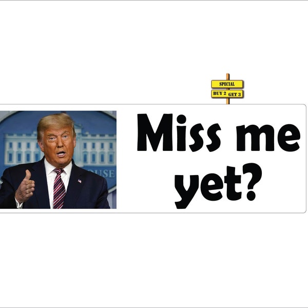 Miss Me yet Trump Sticker - Etsy