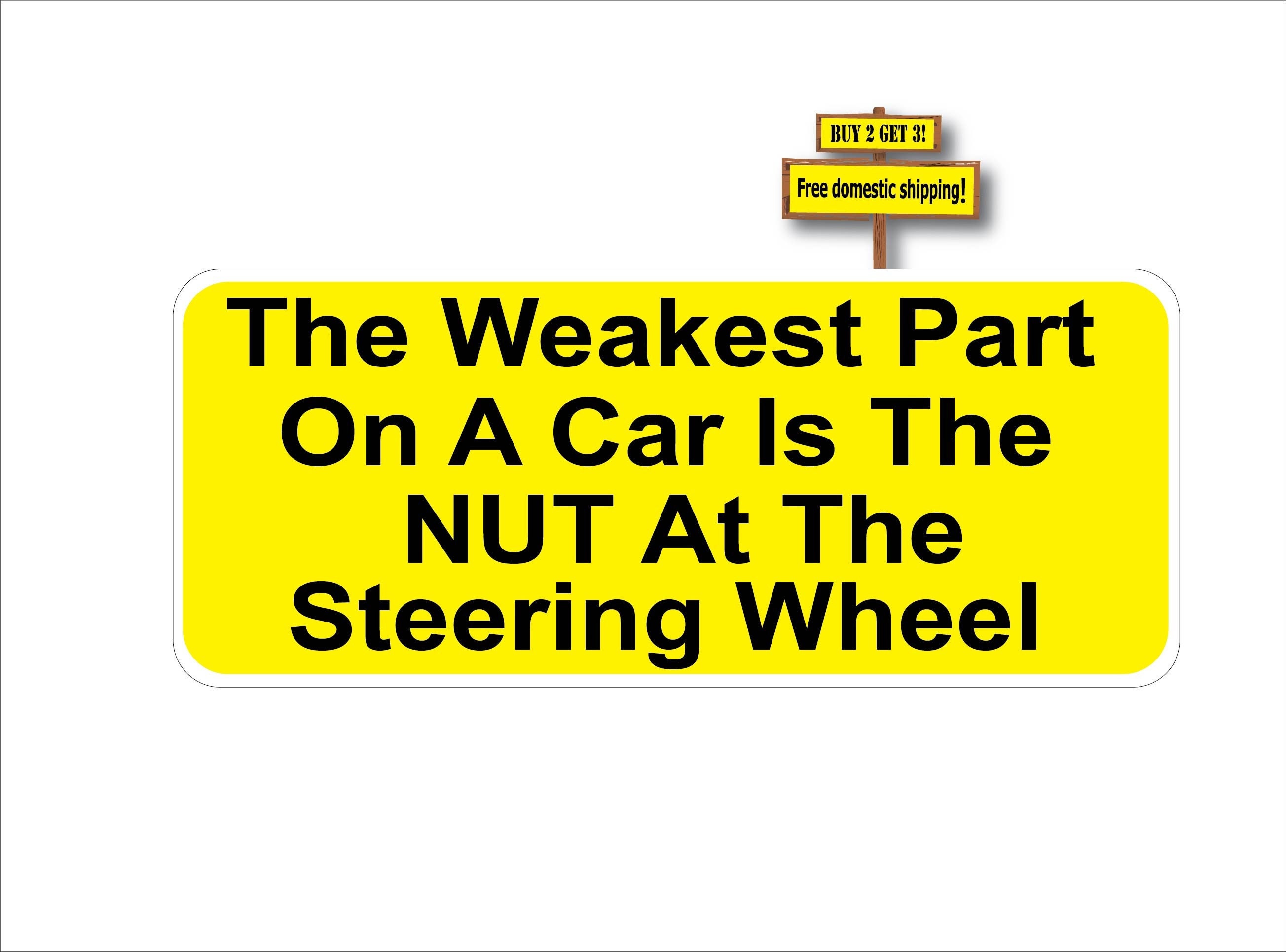The Weakest Part on A Car is the NUT at the Steering Wheel Funny ...