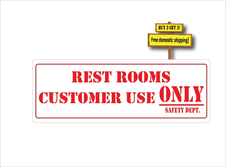 Rest Rooms Customer Use Only Safety Dept. Decal Sticker 2.5" X 7.0" Buy ...