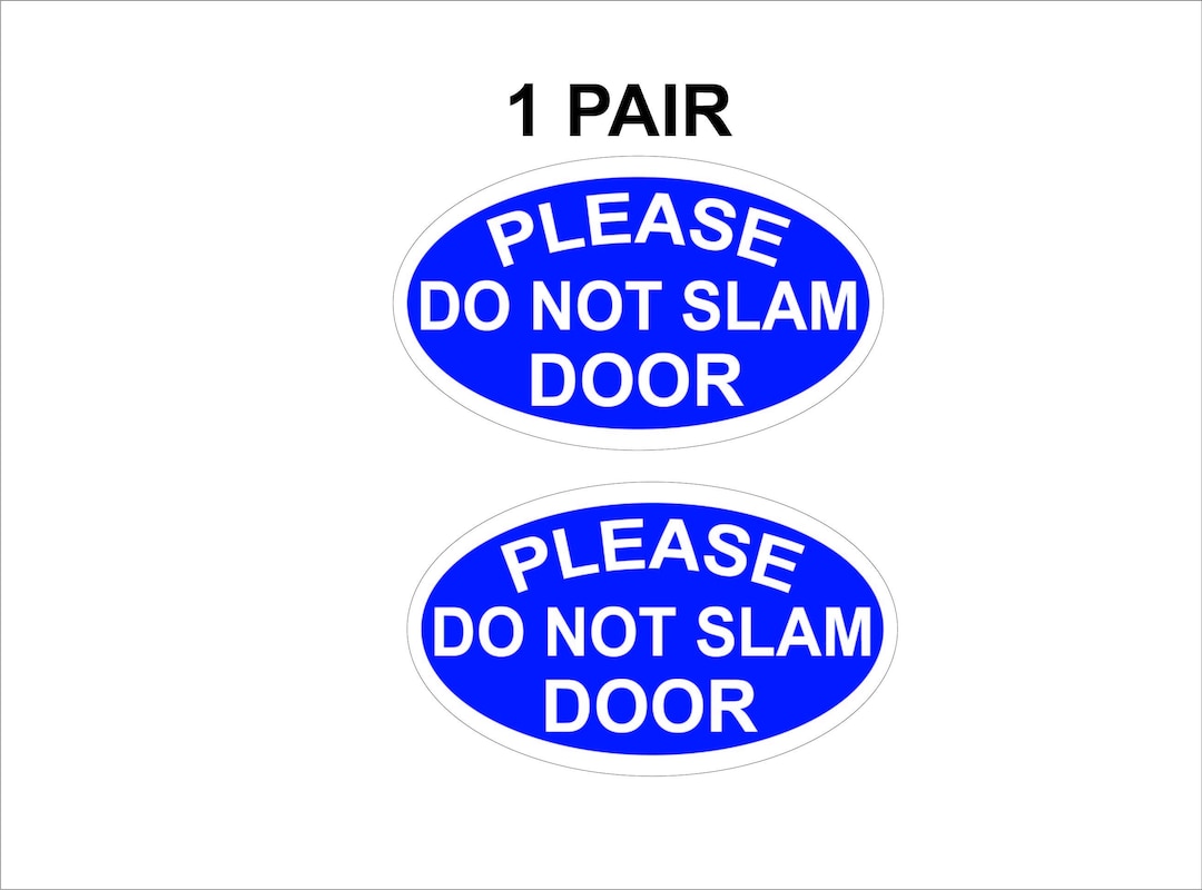 1pair Please Do Not Slam Door Sticker Decals 1.5" X 2.5" R789 - Etsy