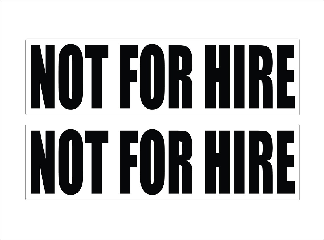 Not for Hire (1 Pair) White Background With Black Print 2.5" X 9.0 ...