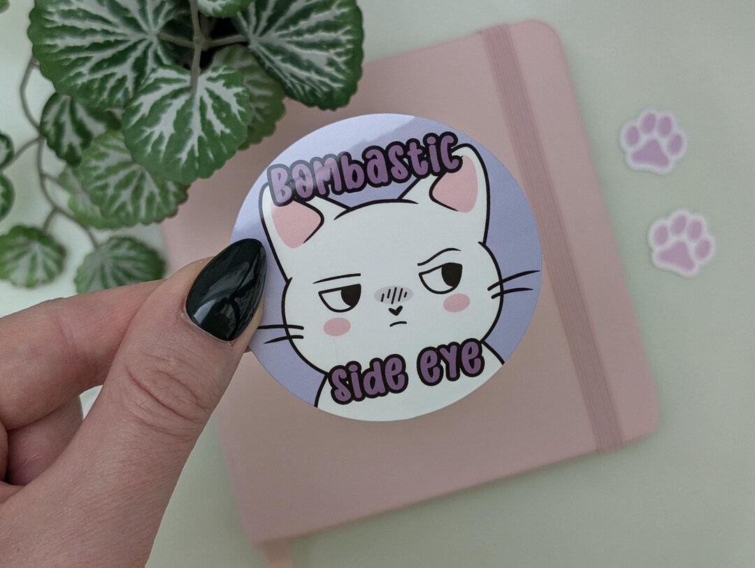 BOMBASTIC SIDE EYE Cat Sticker, Relatable Kitty Sticker, Cute Cat ...