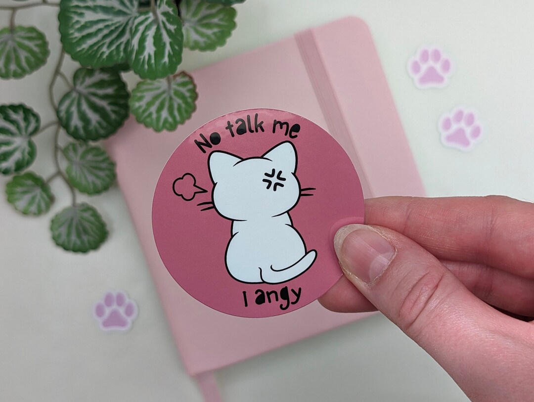 ANGRY CAT Sticker, No Talk Me I Angy, Relatable Kitty Sticker, Cute Cat ...
