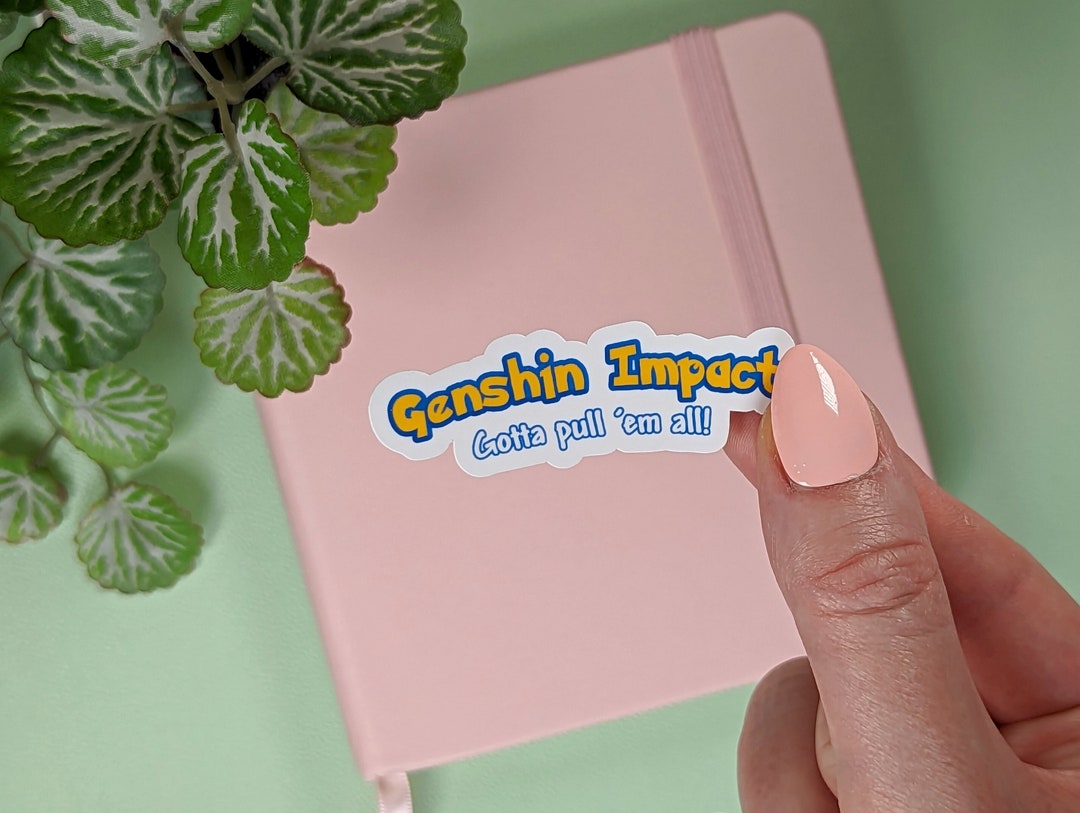GENSHIN IMPACT Sticker, Gotta Pull 'em All, Pokemon Reference, Funny ...