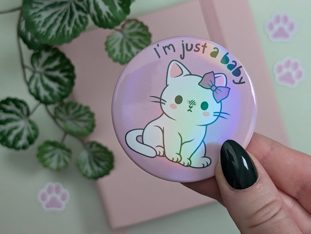 JUST A BABY Cat Button, Kawaii Cat With Bow, Cute Cat Tinplate Button ...