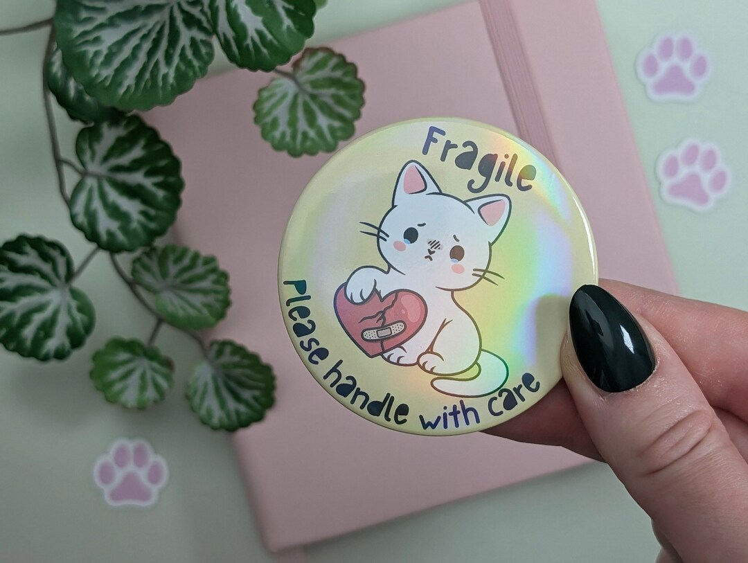 FRAGILE CAT Button, Fragile Plese Handle With Care, Cute Cat Tinplate ...