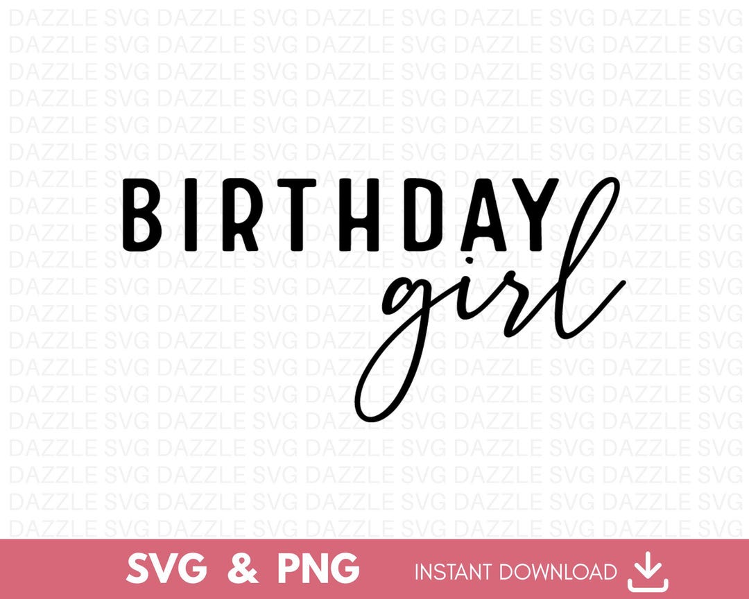 Birthday Girl Svg, Birthday Shirt Svg, Birthday Princess Svg, Birthday ...