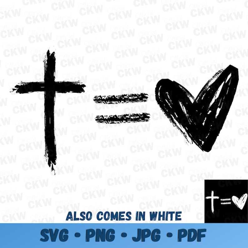 Cross = Heart, Jesus Equals Love SVG PNG Vector for Christian Shirts ...