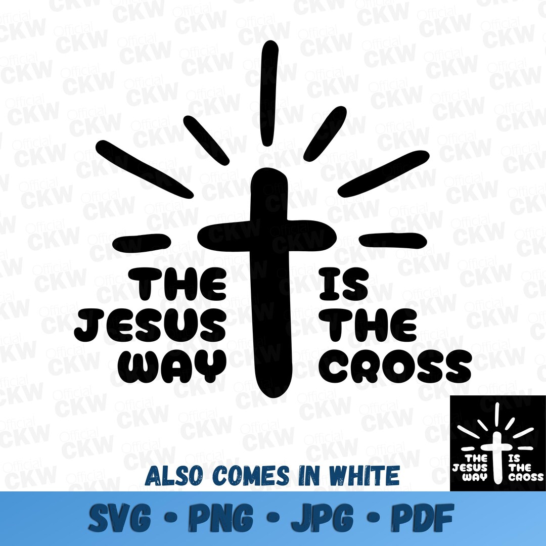 The Jesus Way is the Cross Design SVG PNG Vector for Christian Shirts ...