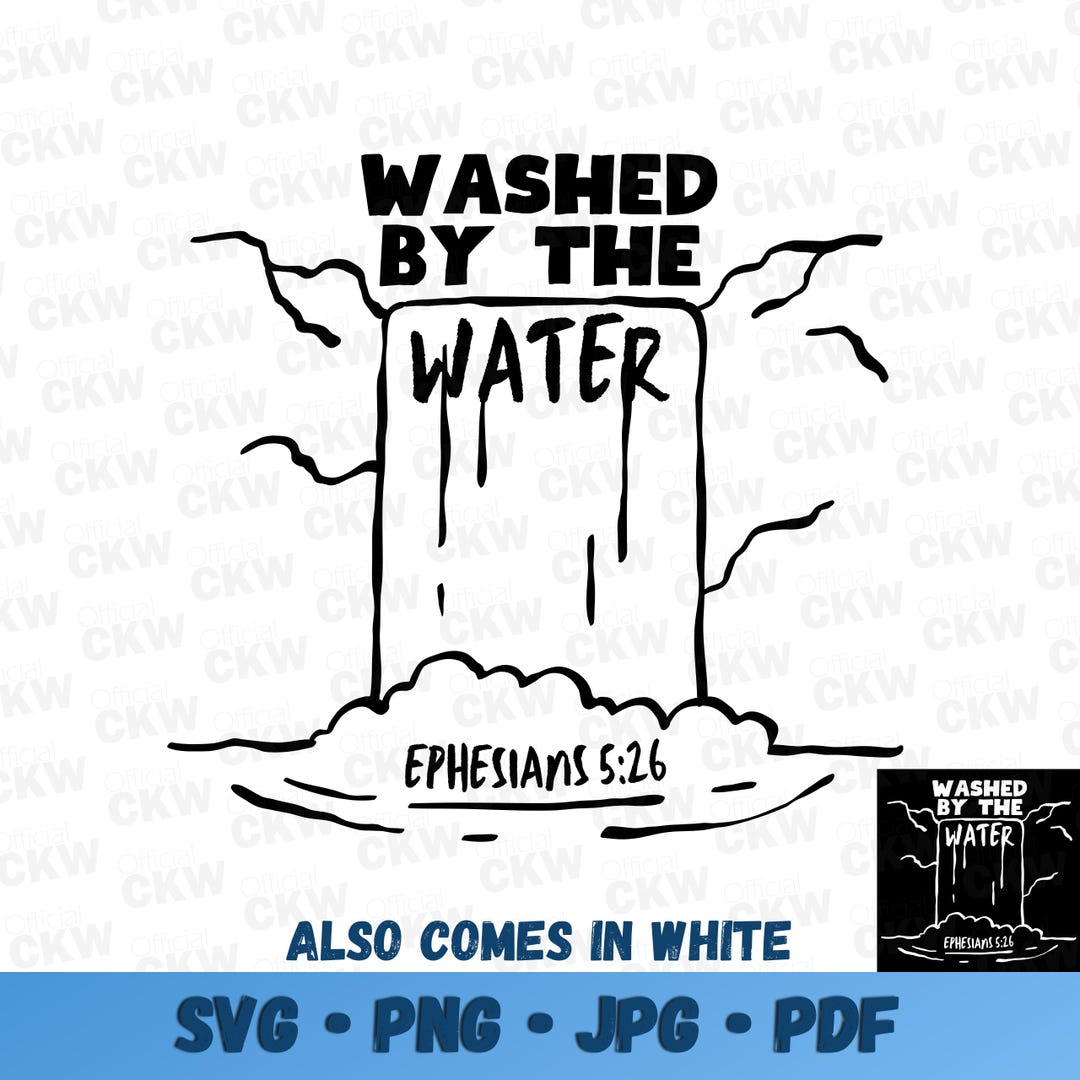 Washed by the Water Ephesians 5:26 SVG PNG Vector for Christian Shirts ...