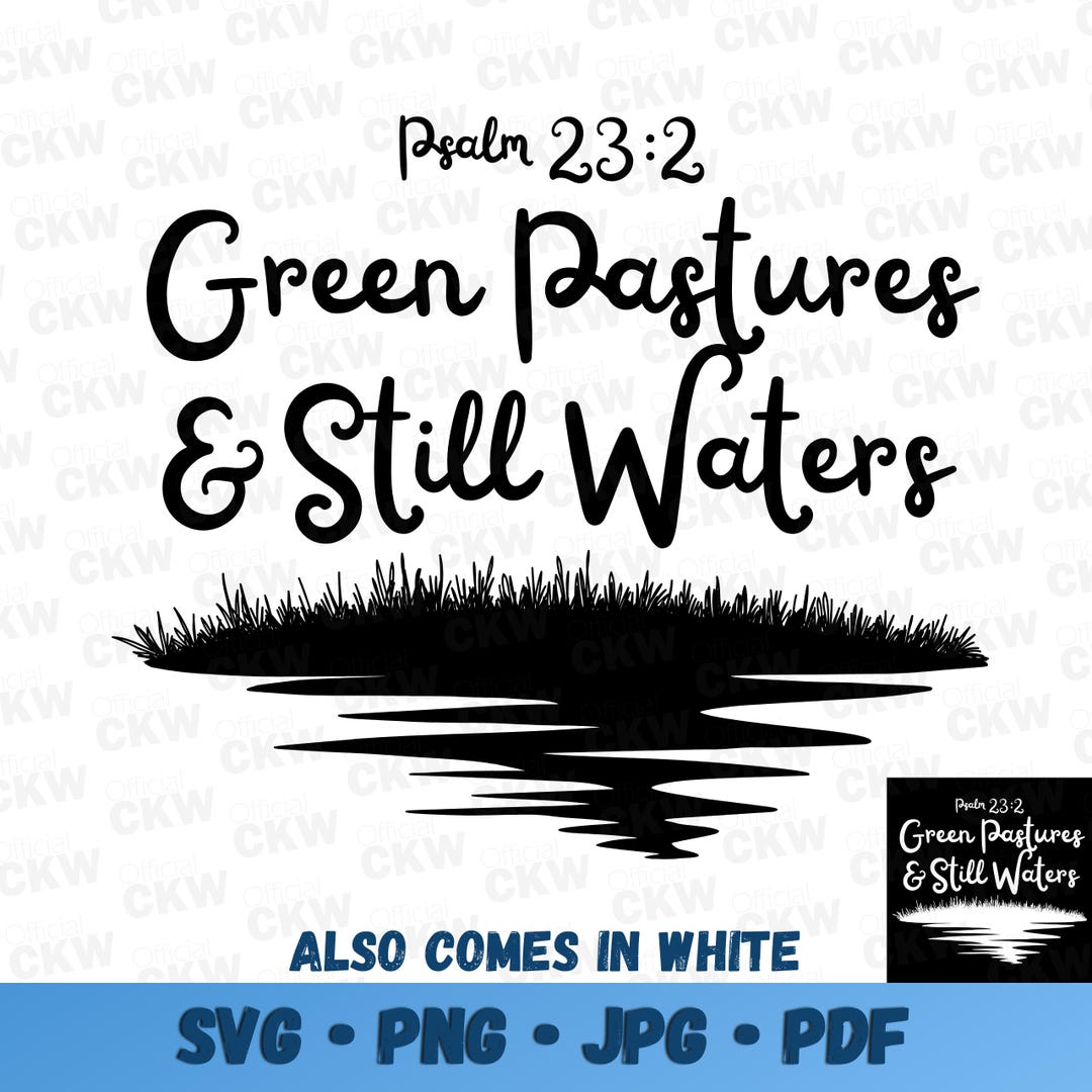 Green Pastures & Still Waters Design SVG PNG Vector for Christian ...