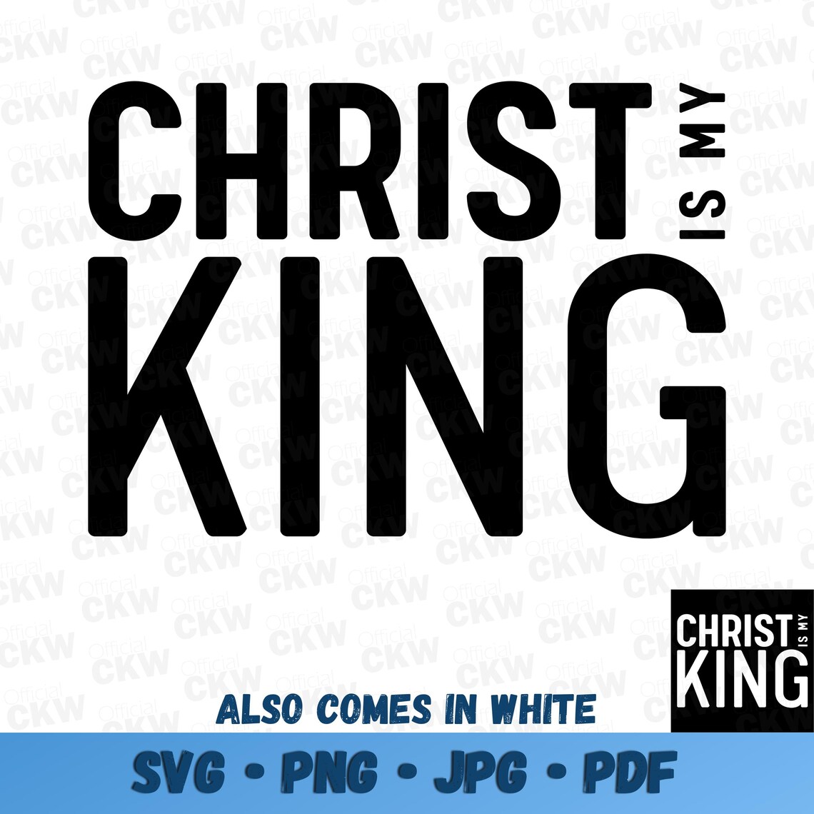 Christ is My King Christian Design SVG PNG Vector for Christian Shirts ...
