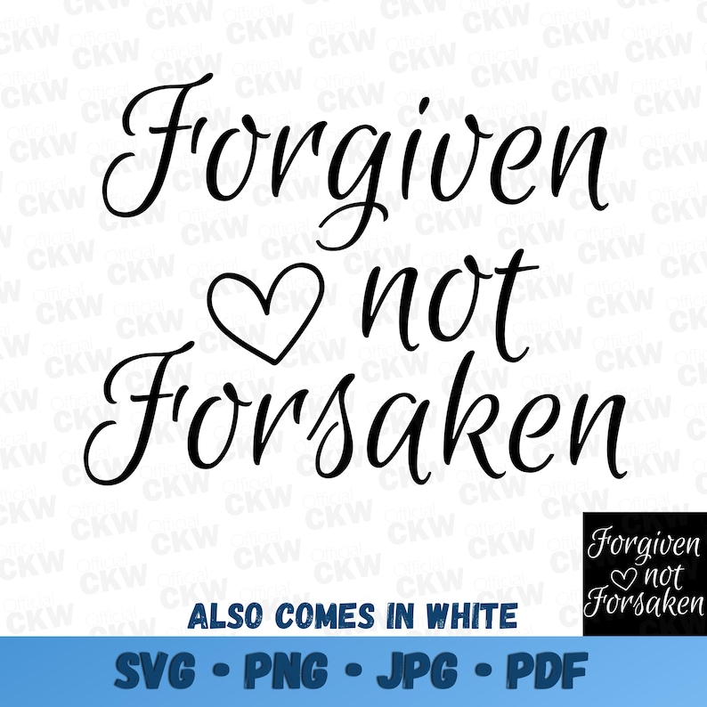 Forgiven Not Forsaken Scripture Wall Art Printable SVG PNG for Shirt ...