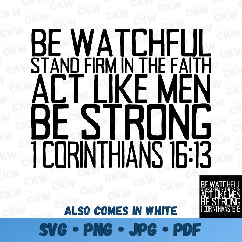 Be Watchful Act Like Men Be Strong SVG PNG Vector for Christian Shirts ...