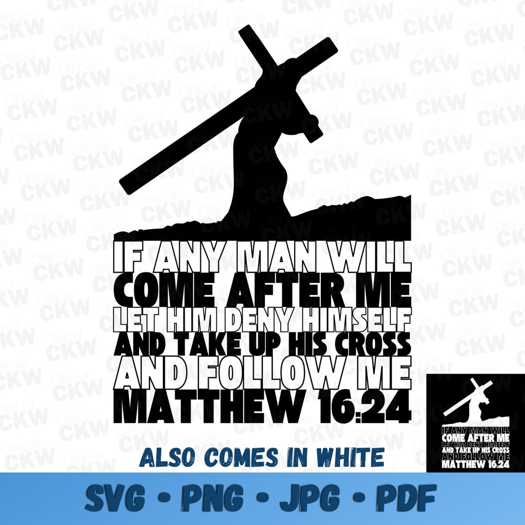 Take up Cross and Follow Me Design SVG PNG Vector for Christian Shirts ...