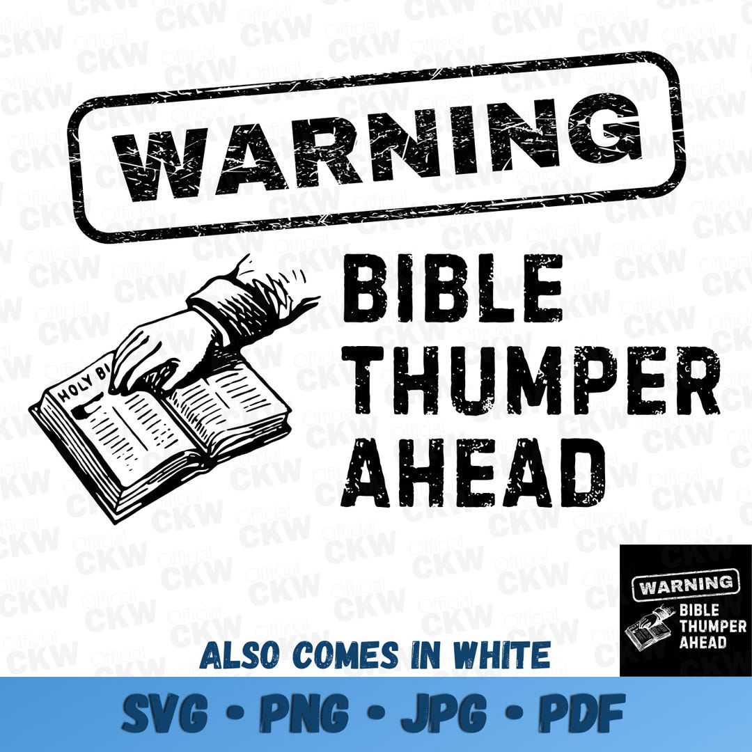 Warning Bible Thumper Ahead Design SVG PNG Vector for Christian Shirts ...