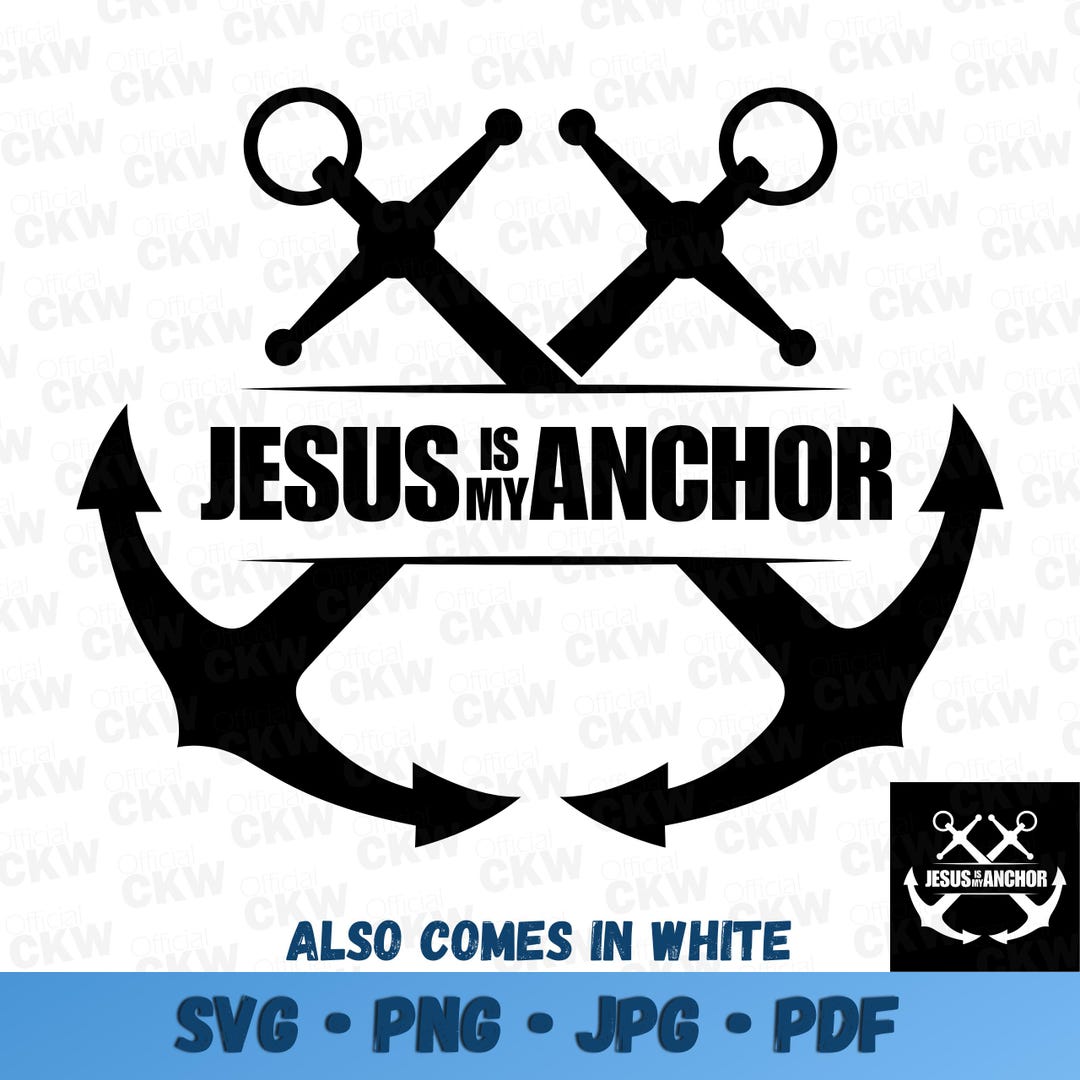 Jesus is My Anchor Christian Design SVG PNG Vector for Christian Shirts ...