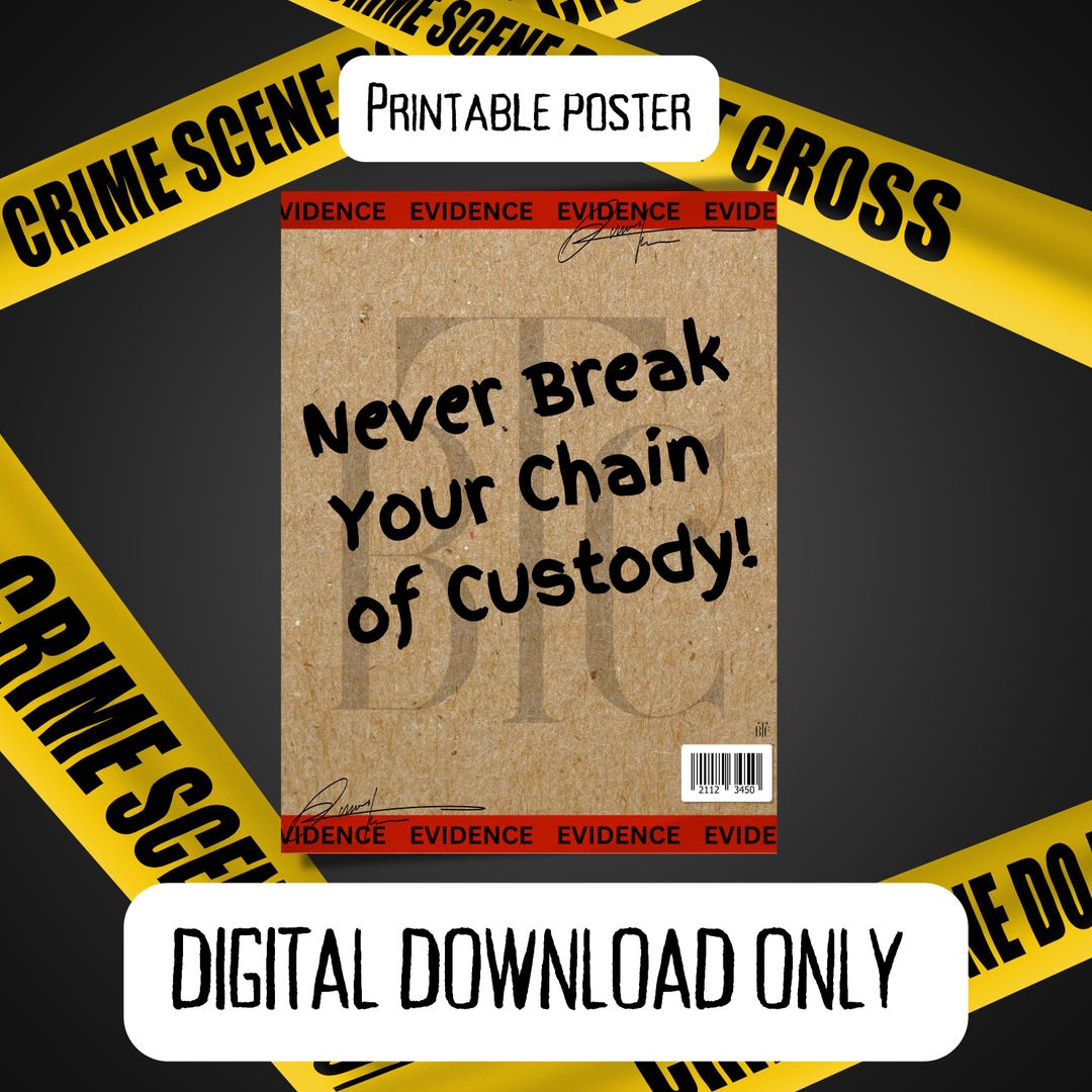 DIGITAL DOWNLOAD Only**chain of Custody Posters Bright Colorful Csi ...