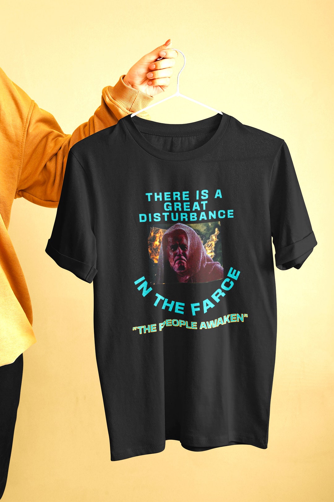 Political Satire T-shirt: Great Disturbance in the Farce Awakening ...