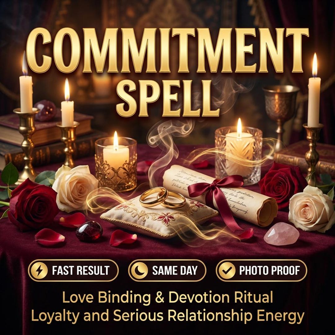 Commitment Spell, Love Binding & Devotion Ritual | Loyalty and Serious ...