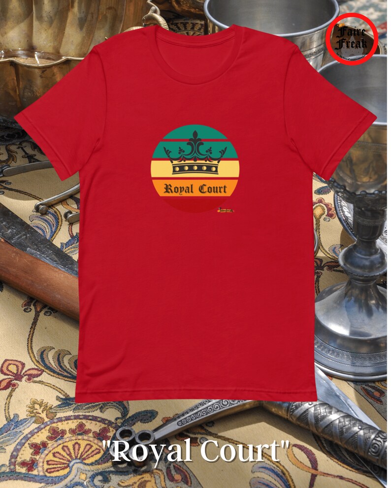 Renaissance Faire Festival Royal Court Fairefreak T-shirt--renfaire ...