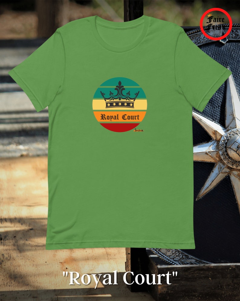 Renaissance Faire Festival Royal Court Fairefreak T-shirt--renfaire ...