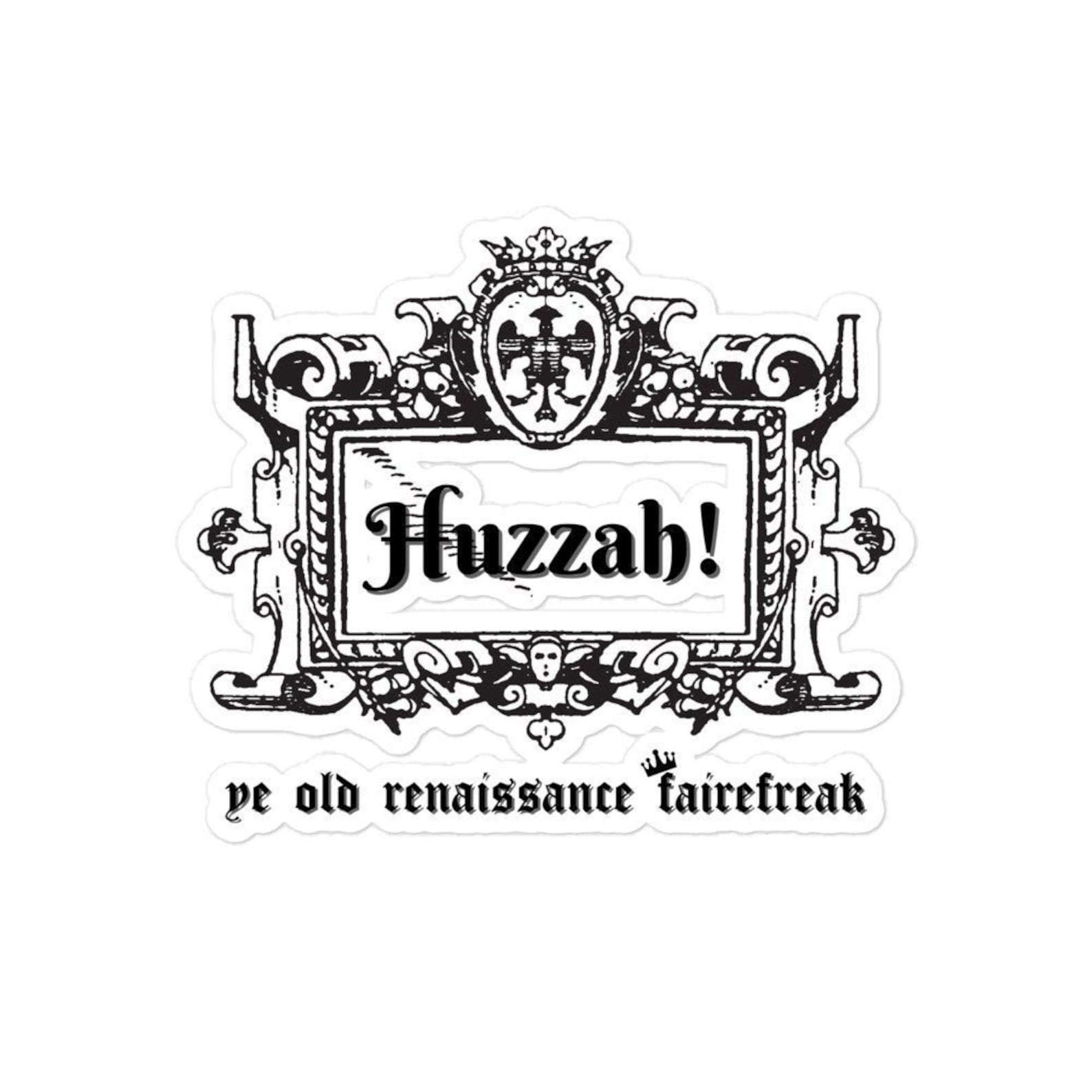 Huzzah! Renaissance Faire Festival Sticker--renfaire Renfair Renfest ...