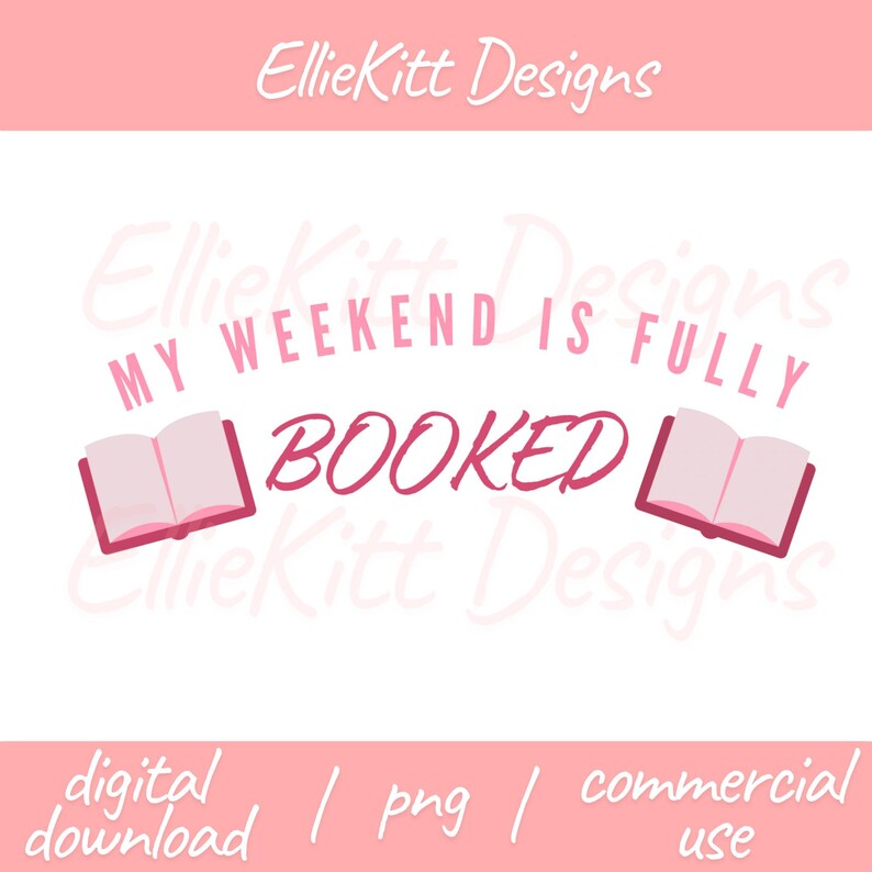 My Weekend is Fully Booked PNG | Cute Book PNG Design for Sublimation ...