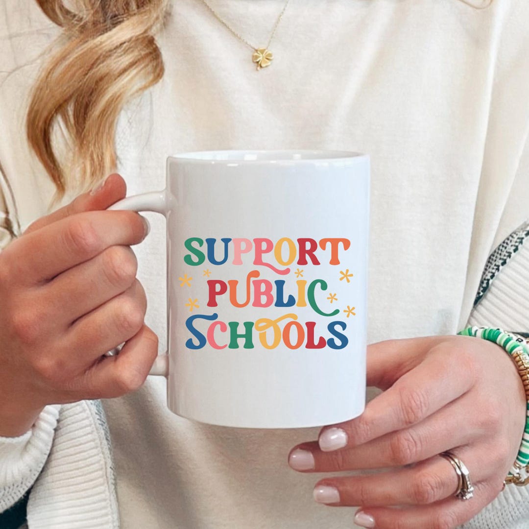 Support Public Schools Coffee Mug Educator Thank You Present School ...