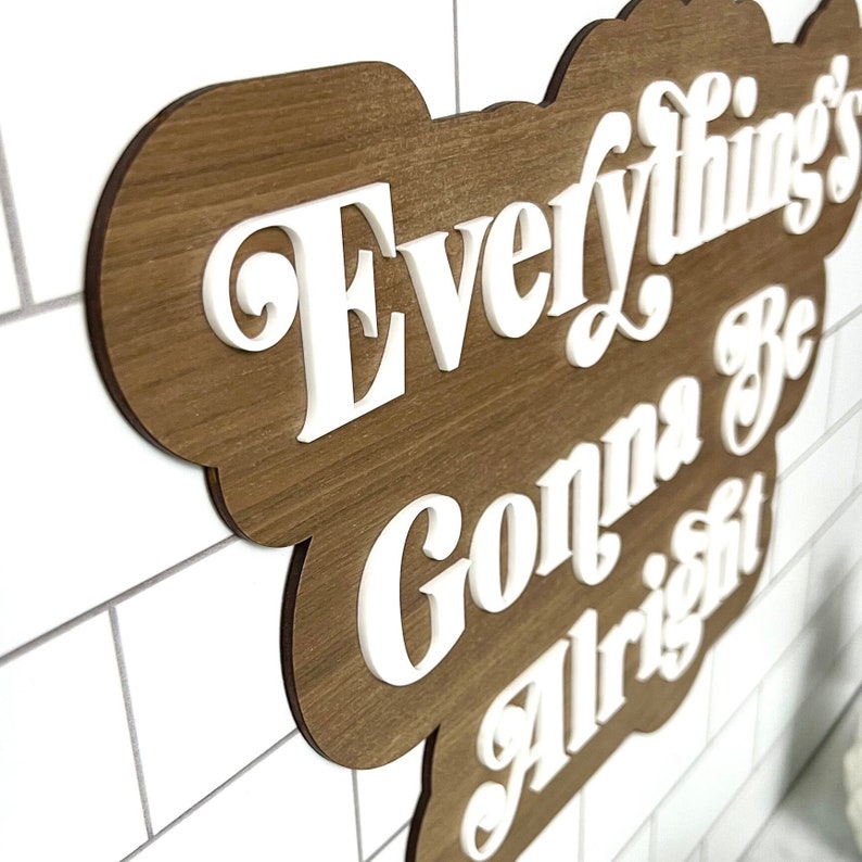 Everything's Gonna Be Alright Sign Everything is Going to - Etsy